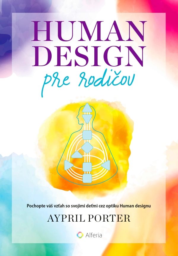 Human Design pre rodičov - Porter Aypril | Knihy Grada