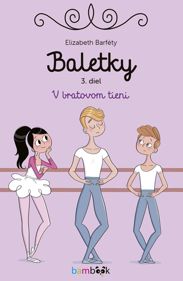 Baletky, III. diel - Barféty Elizabeth | Knihy Grada